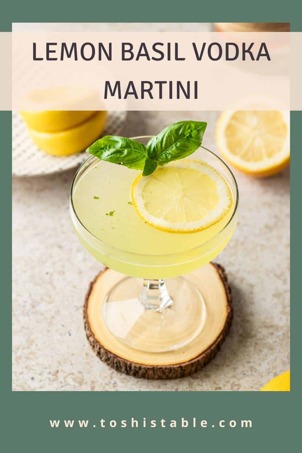 The Best Lemon Basil Vodka Martini | Toshi's Table